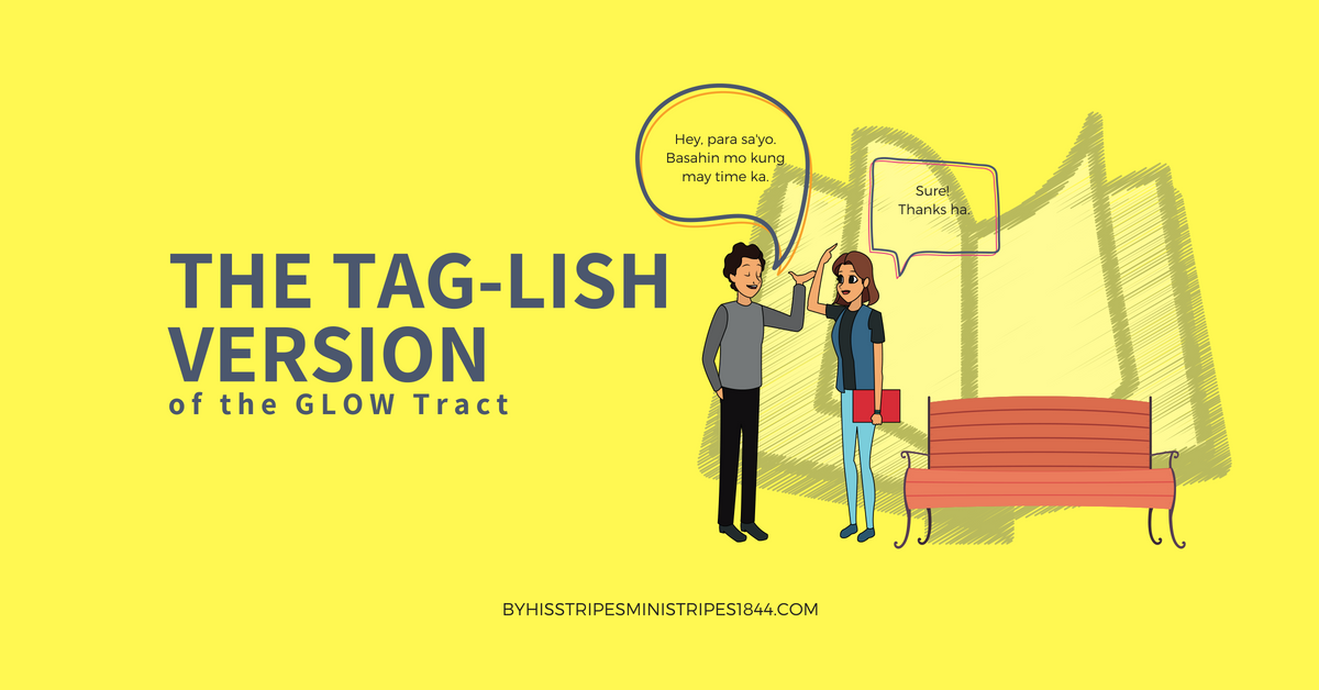 Finally, a Tag-Lish Version of the GLOW Tract - By His Stripes Ministries